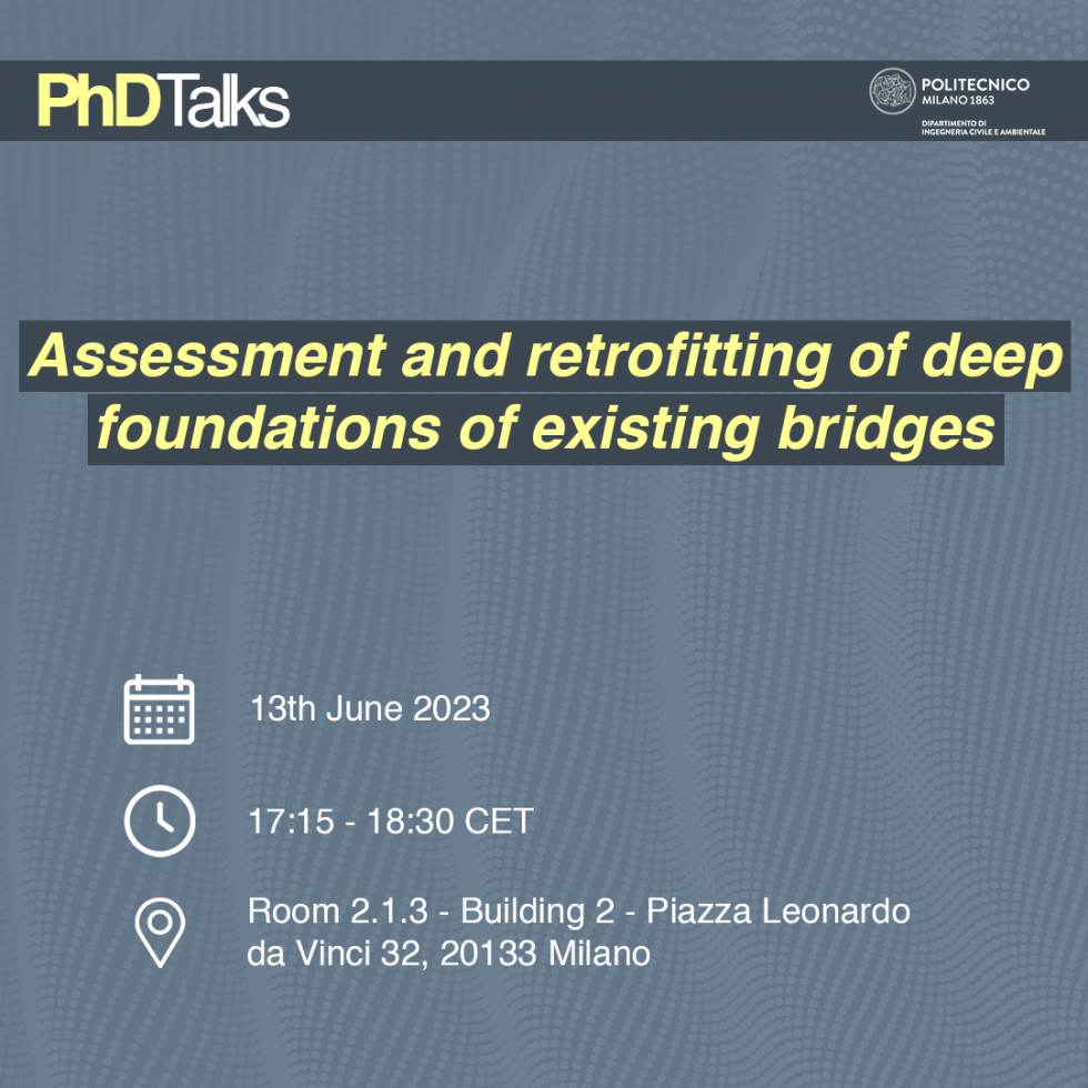 PhDTalks | Assessment and retrofitting of deep foundations of existing ...