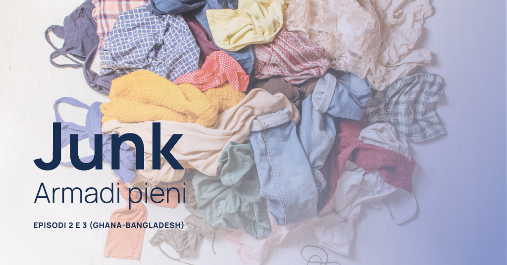JUNK – Armadi pieni, Episodi 2 e 3 (Ghana-Bangladesh) - DICA - Polimi